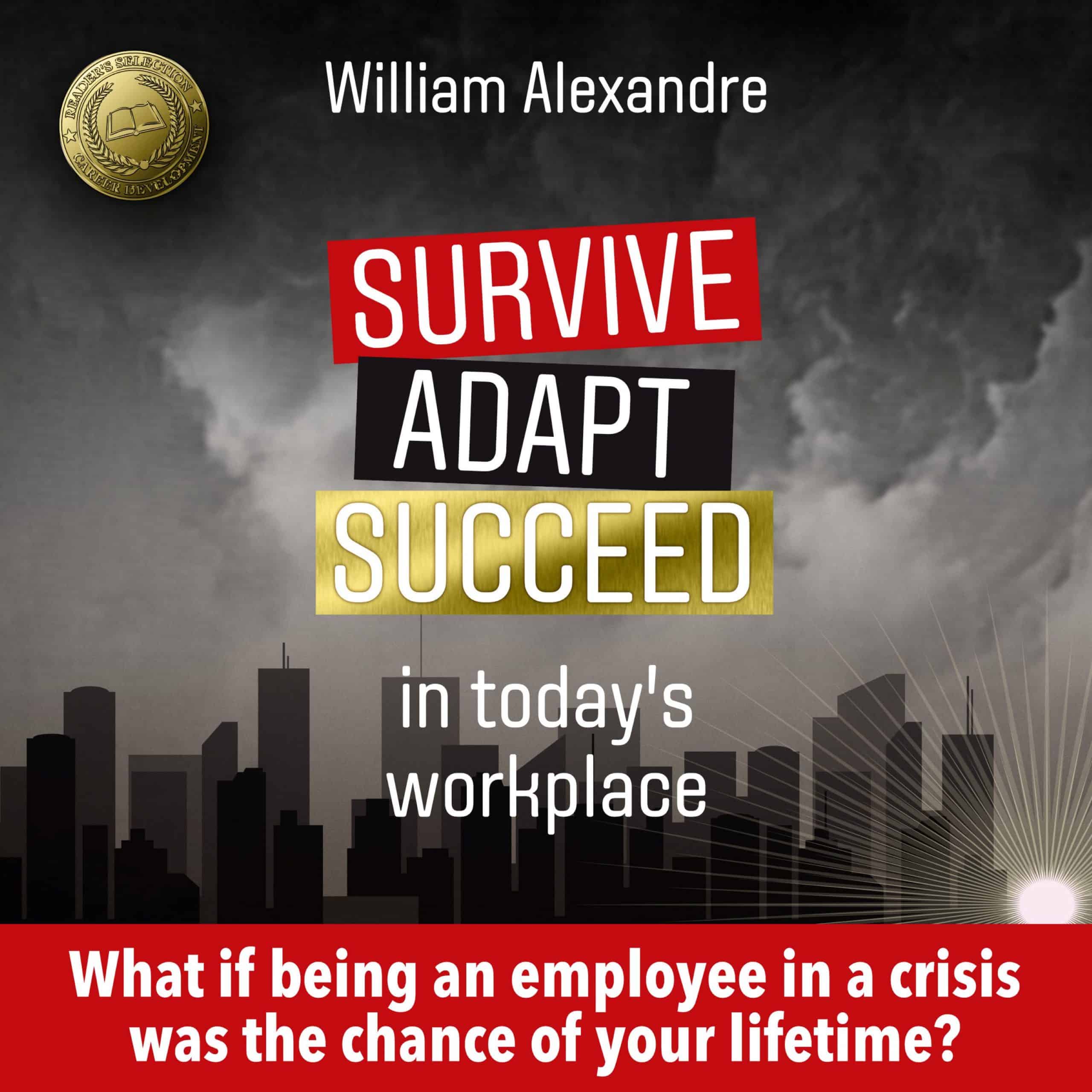Survive adapt succeed in today's workplace - VOolume