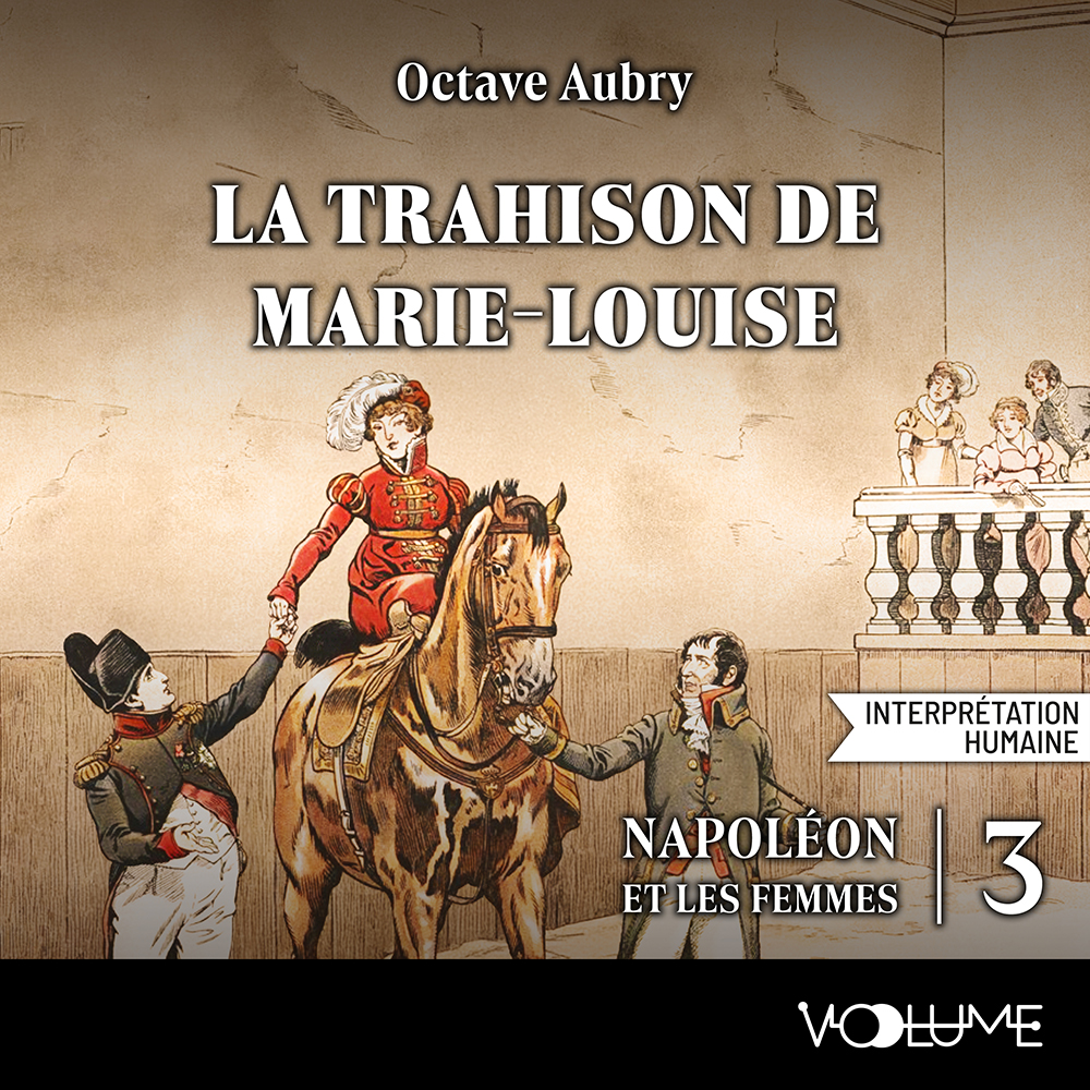 La Trahison de Marie-Louise - VOolume